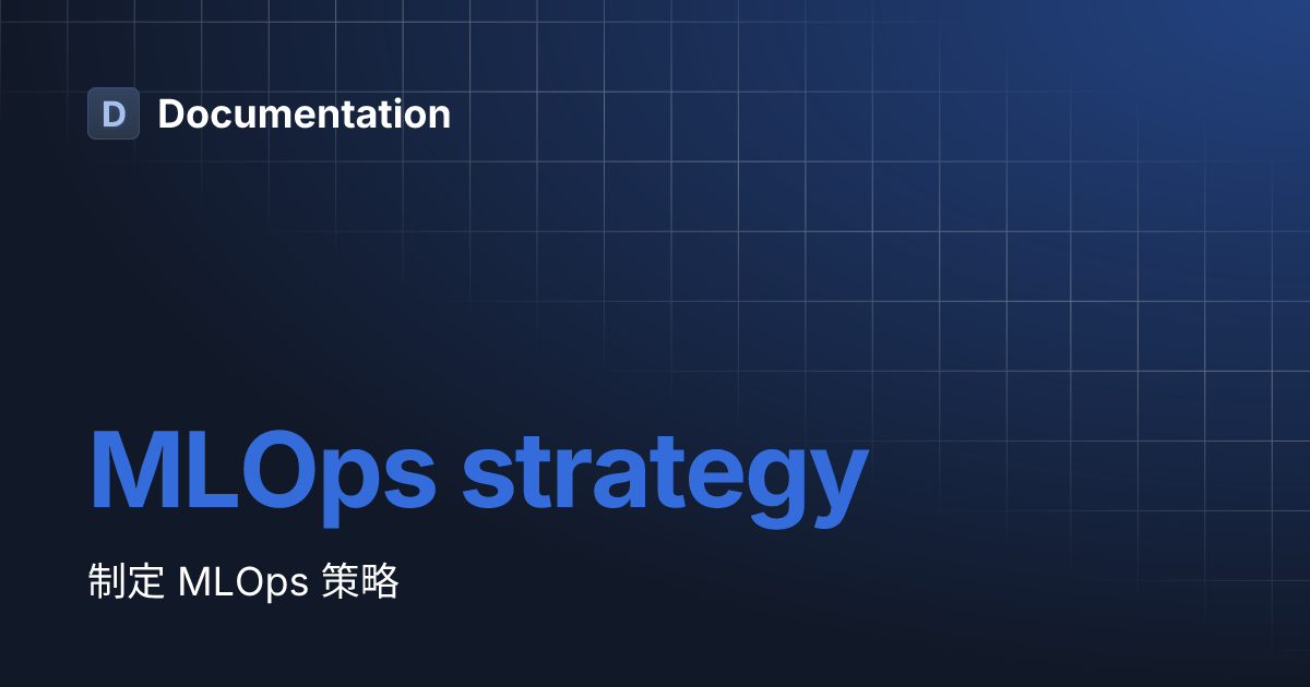 MLOps strategy | Documentation