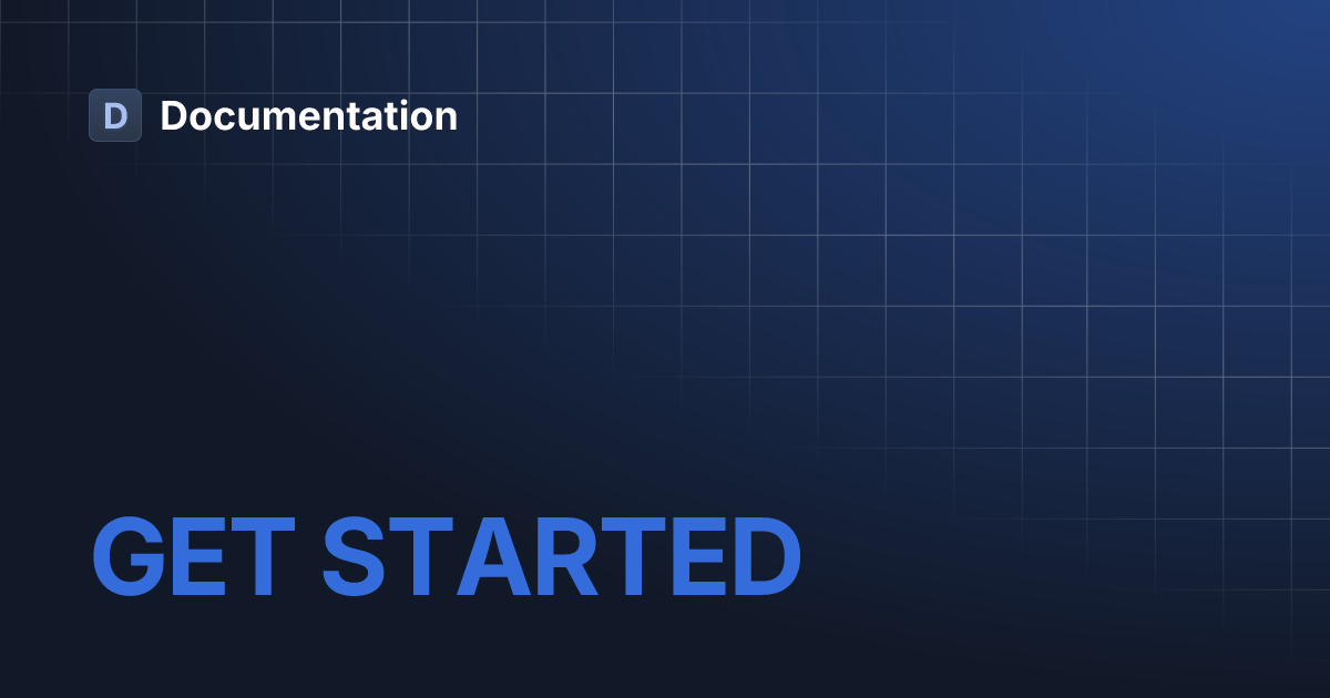 GET STARTED | Documentation