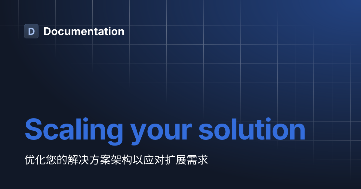 Scaling your solution | Documentation