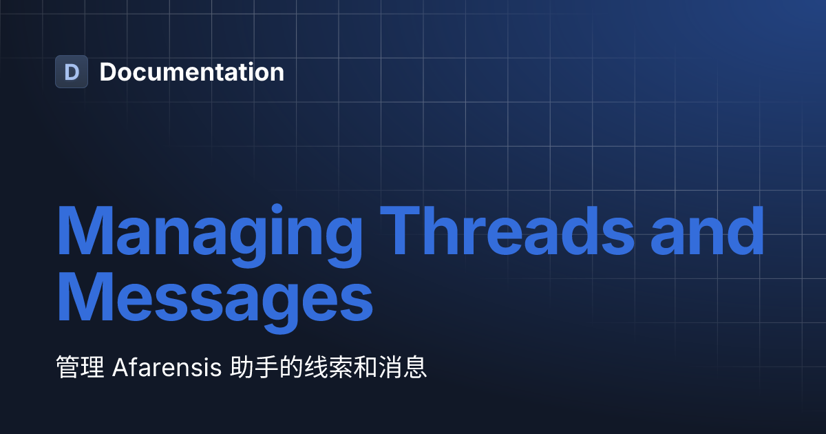 Managing Threads and Messages | Documentation